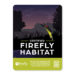 Certified Firefly Habitat Sign - Firefly Conservation & Research